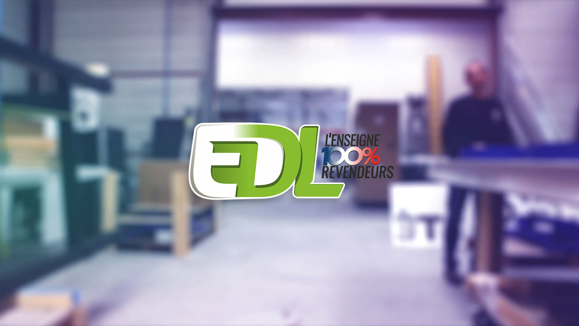 EDL | L'enseigne 100% Revendeurs
